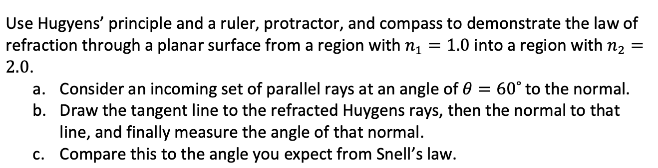 Solved Use Hugyens' principle and a ruler, protractor, and | Chegg.com