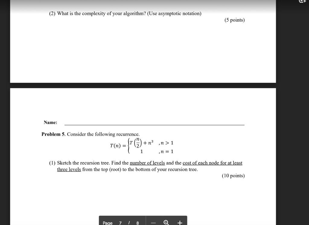 Solved (2) What is the complexity of your algorithm? (Use | Chegg.com
