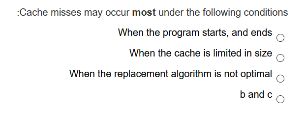 Solved :Cache misses may occur most under the following | Chegg.com