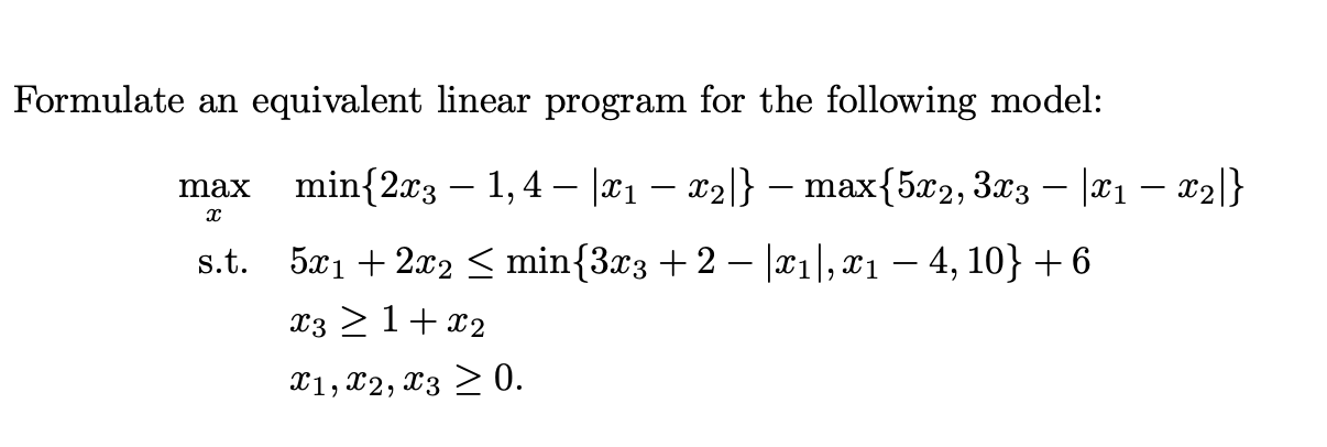 Solved Formulate an equivalent linear program for the | Chegg.com
