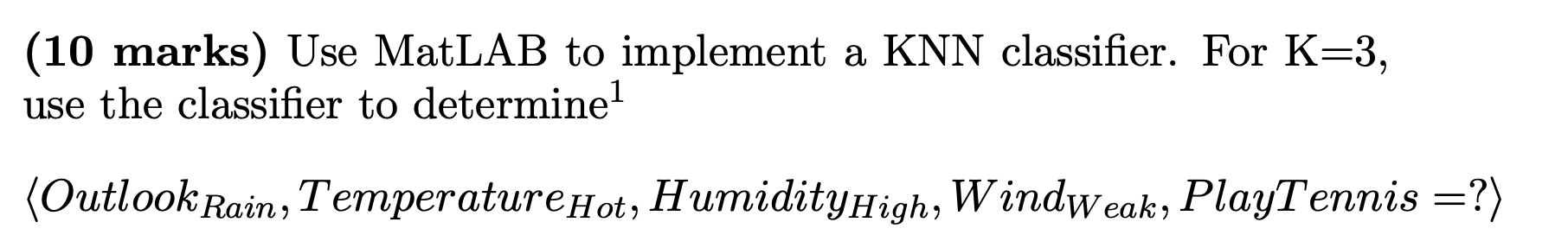 Solved 10 Marks Use Matlab To Implement A Knn Classifier 5524