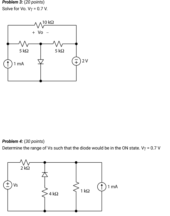 Solved Problem 3: (20 points) Solve for Vo.Vγ=0.7 V. Problem | Chegg.com Solved Problem 3: (20 points) Solve for Vo.Vγ=0.7 V. Problem | Chegg.com