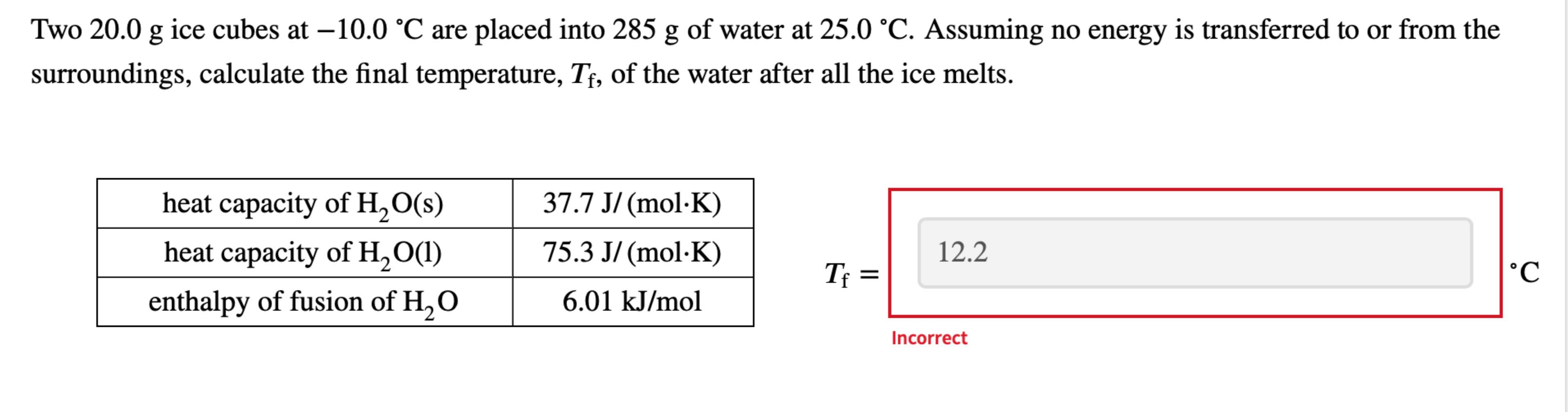 Solved (It is not 12.2) ﻿ Two 20.0g ﻿ice cubes at -10.0°C | Chegg.com
