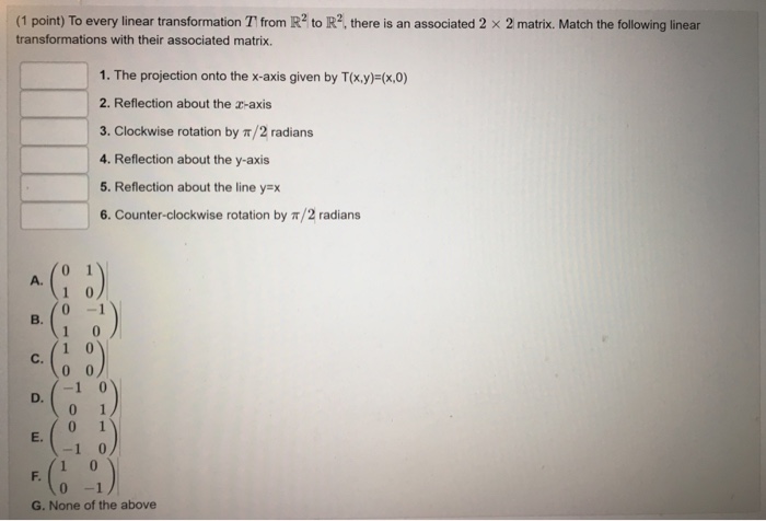 Solved (1 point) To every linear transformation T from R2 to | Chegg.com
