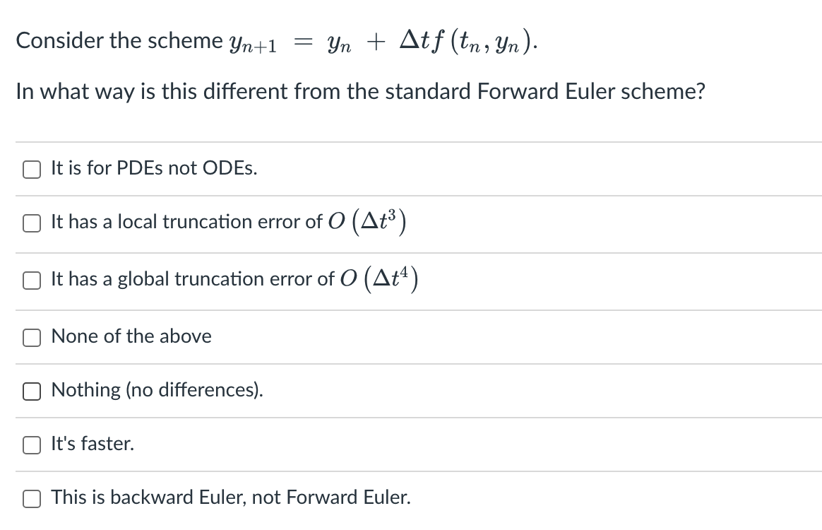 Solved Consider the scheme yn+1=yn+Δtf(tn,yn).In what way is | Chegg.com