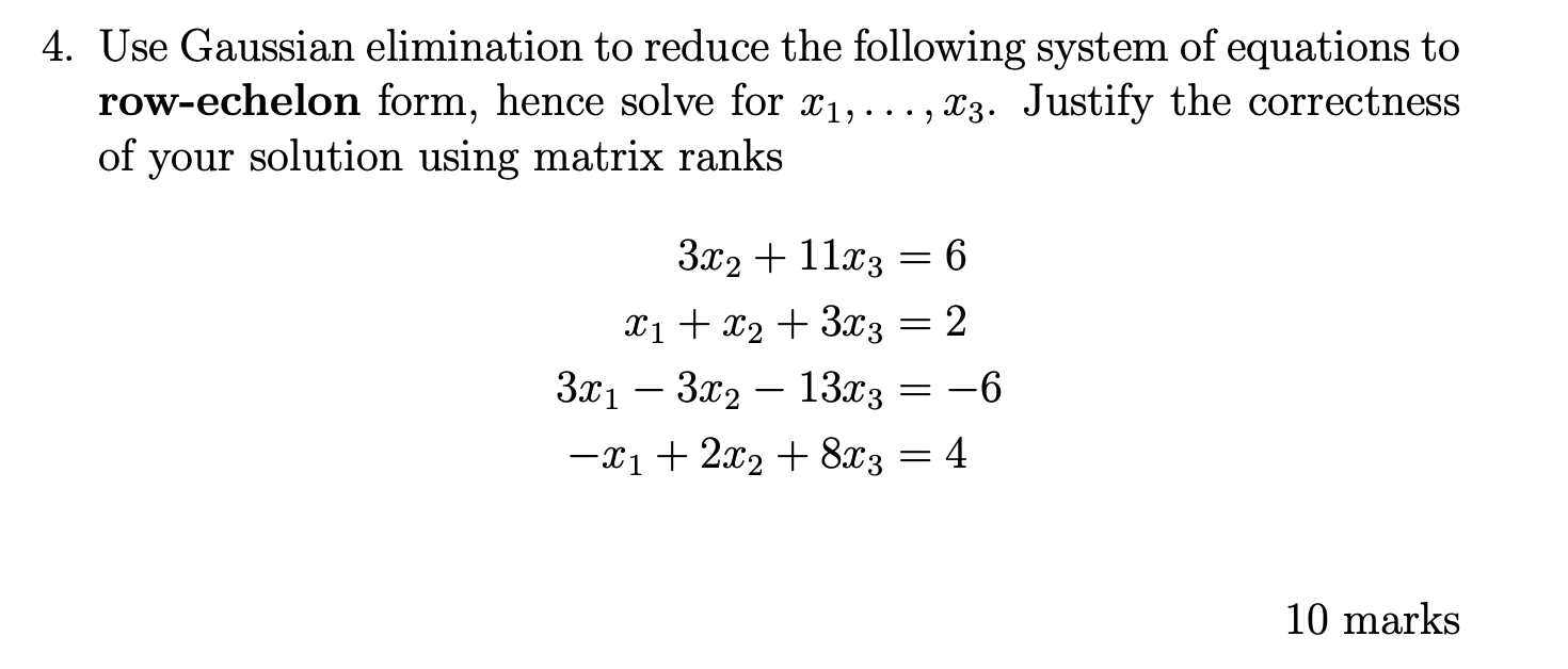 Solved 4. Use Gaussian elimination to reduce the following | Chegg.com