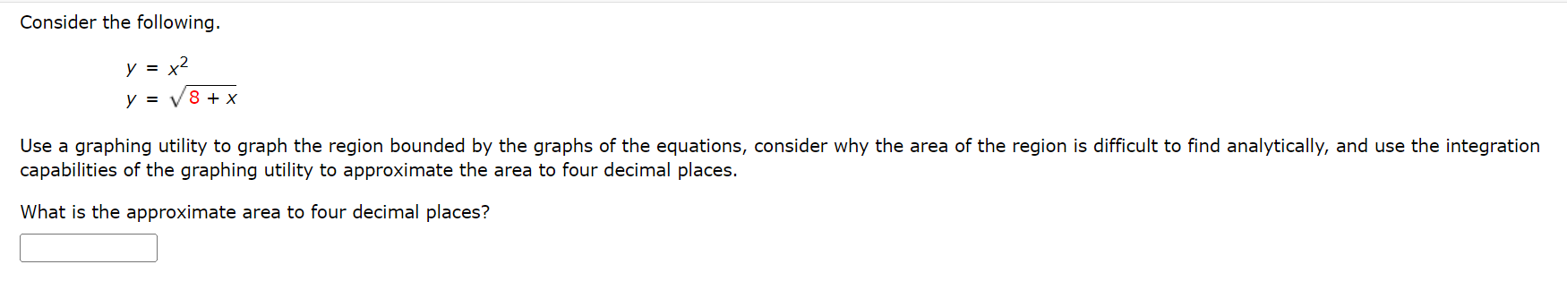 Solved Consider the following. y=x2y=8+x Use a graphing | Chegg.com