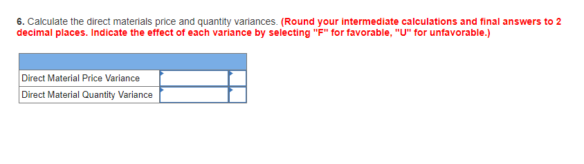 Solved 6. Calculate the direct materials price and | Chegg.com