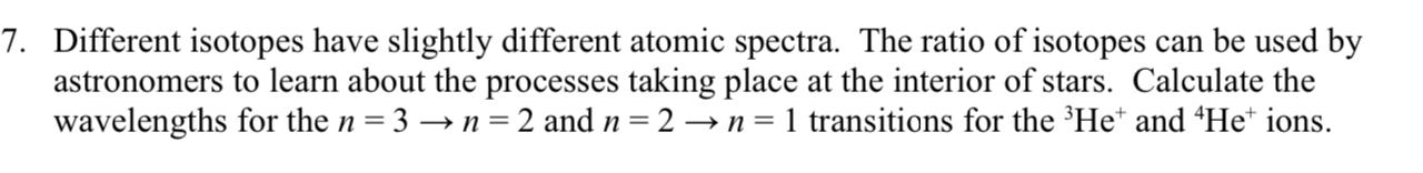 Solved Different isotopes have slightly different atomic | Chegg.com