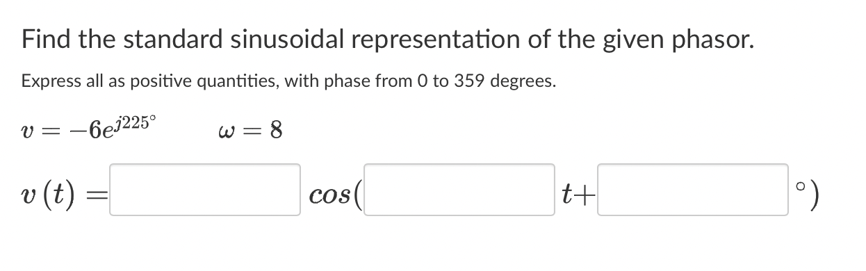 Solved Find the standard sinusoidal representation of the | Chegg.com