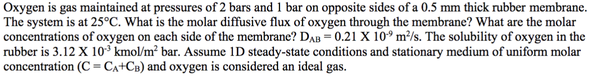 Solved Oxygen is gas maintained at pressures of 2 bars and 1 | Chegg.com
