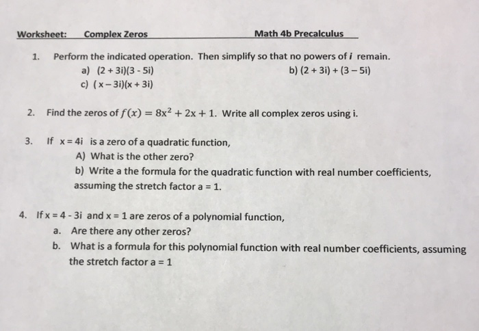 Solved Worksheet: Complex Zeros Math 4b Precalculus 1. | Chegg.com