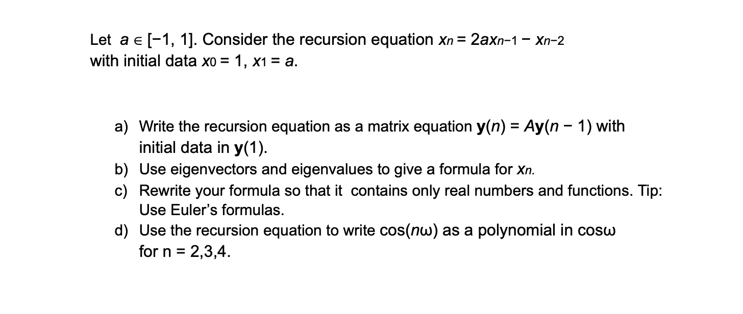 Solved Let a el-1, 1]. Consider the recursion equation Xn = | Chegg.com