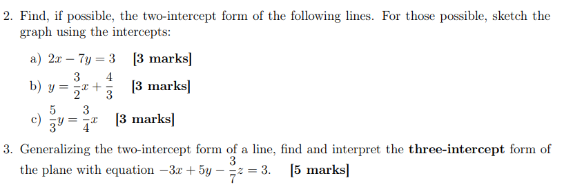 Solved 3 2. Find, if possible, the two-intercept form of the | Chegg.com