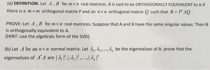 Solved (a) DEFINITION: Let A , B be m × n real matrices. B | Chegg.com