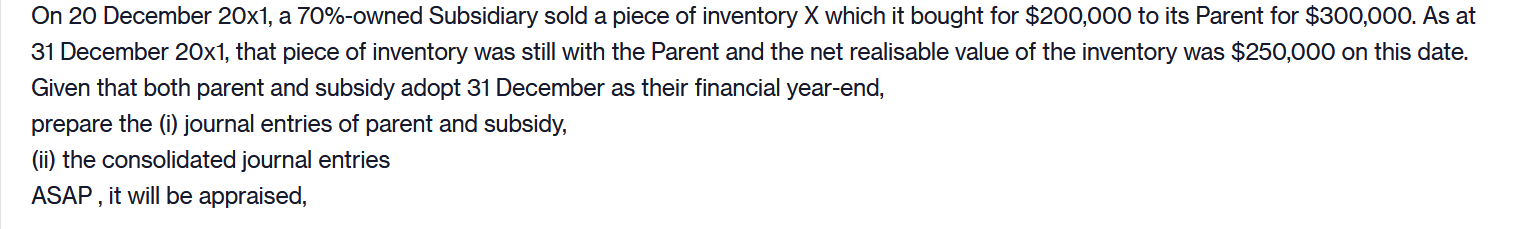 Solved On 20 December 20x1, a 70%-owned Subsidiary sold a | Chegg.com
