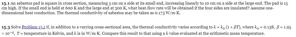 Solved 15.1 An asbestos pad is square in cross section, | Chegg.com
