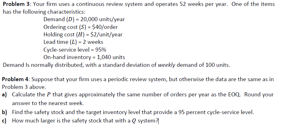 Solved Problem 3: Your firm uses a continuous review system | Chegg.com