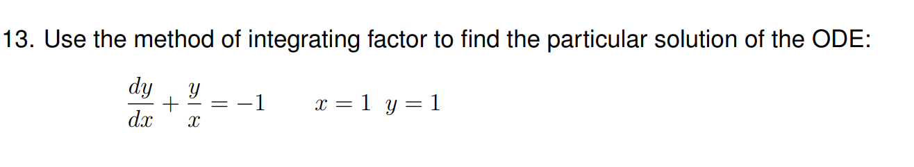 Solved 3. Use the method of integrating factor to find the | Chegg.com