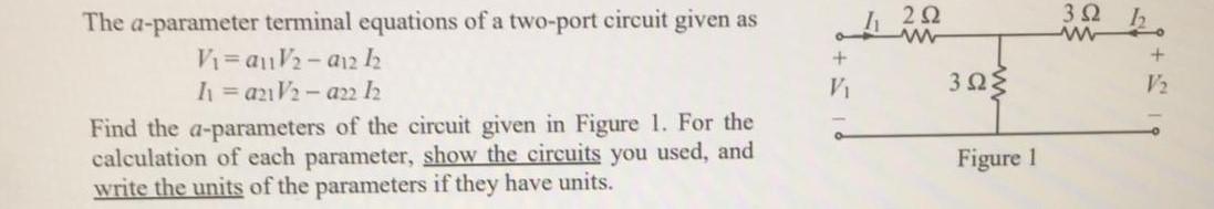 Solved I 212 352 + Vi 3123 12 The a-parameter terminal | Chegg.com