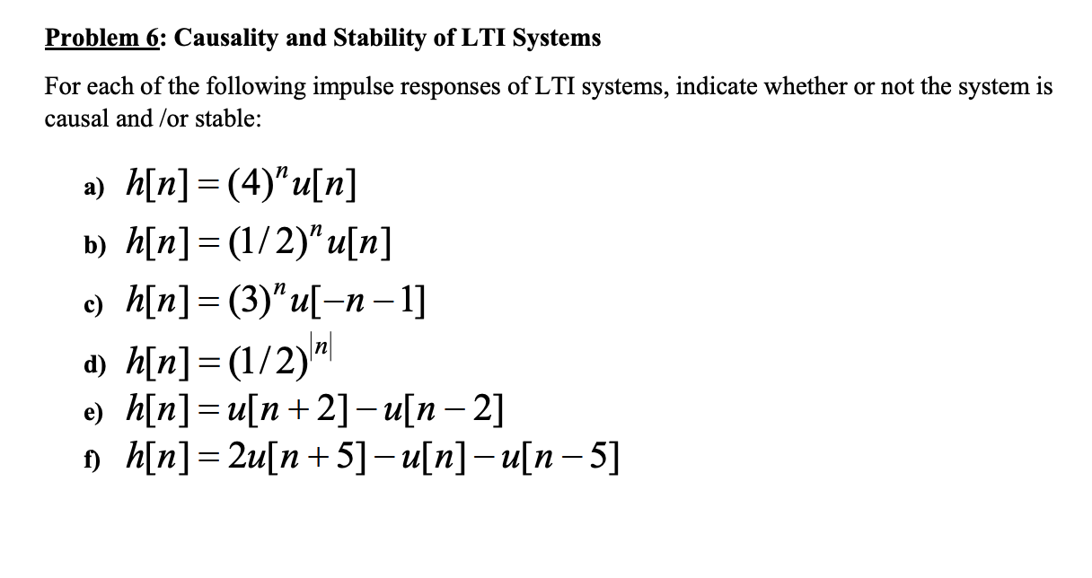 Solved Problem 6: Causality and Stability of LTI Systems For | Chegg.com