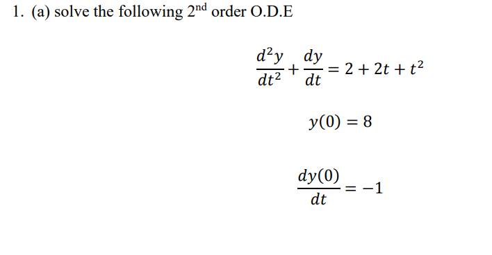 Solved 1. (a) solve the following 2nd order O.D.E | Chegg.com