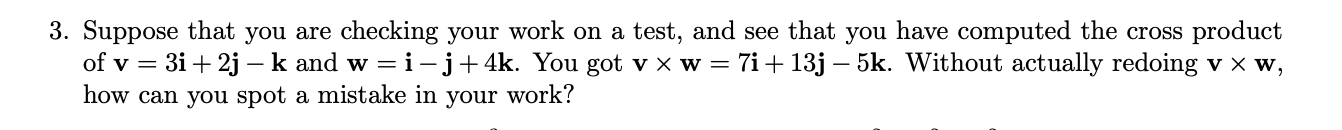 Solved 3. Suppose that you are checking your work on a test, | Chegg.com