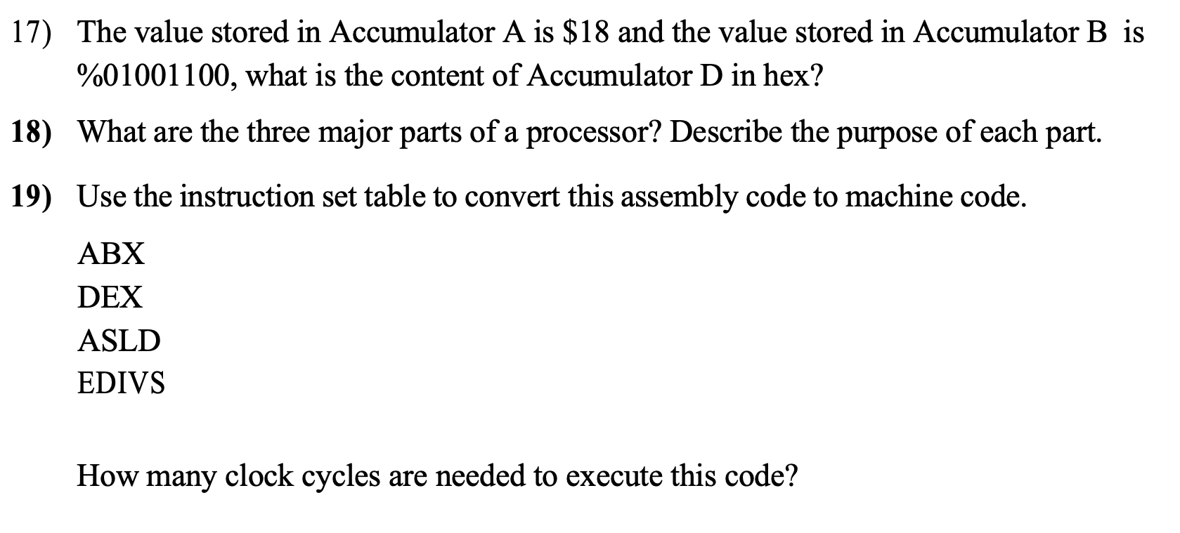 Solved 17) The value stored in Accumulator A is $18 and the | Chegg.com