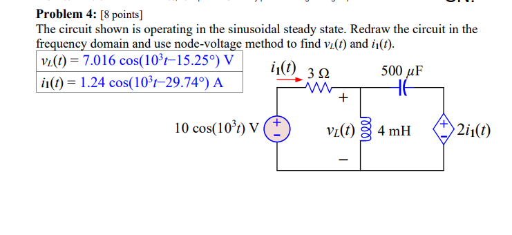 Solved Problem 4: [8 points] The circuit shown is operating | Chegg.com