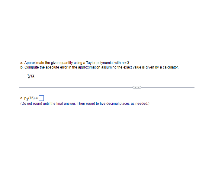 Solved a. Approximate the given quantity using a Taylor | Chegg.com