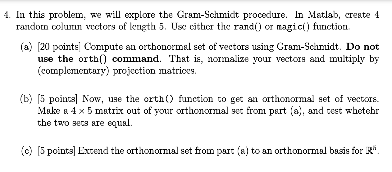 Solved 4. In this problem, we will explore the Gram-Schmidt | Chegg.com