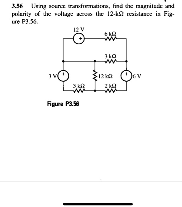 Solved 3.56 Using source transformations, find the magnitude | Chegg.com
