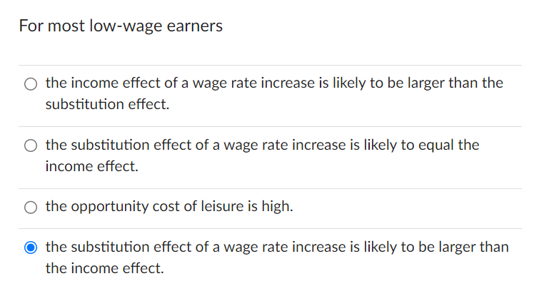 Solved For most low-wage earnersthe income effect of a wage | Chegg.com