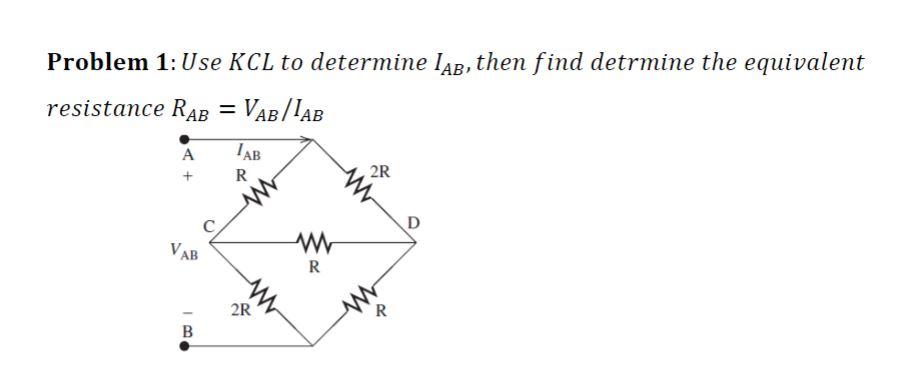 Solved Problem 1: Use KCL to determine IAB, then find | Chegg.com