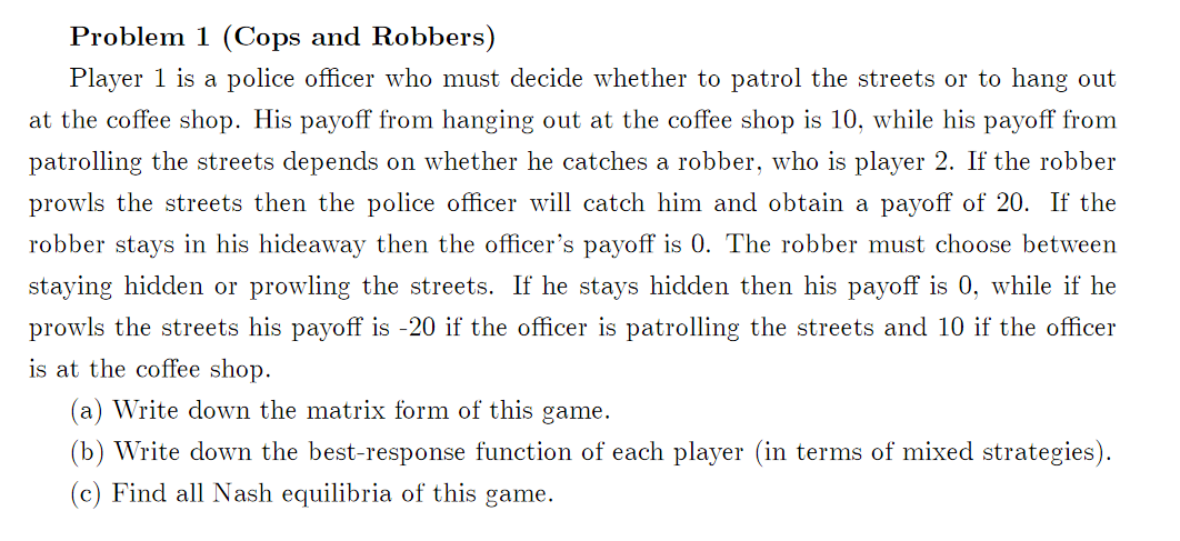 Solved Problem 1 (Cops and Robbers) Player 1 is a police | Chegg.com