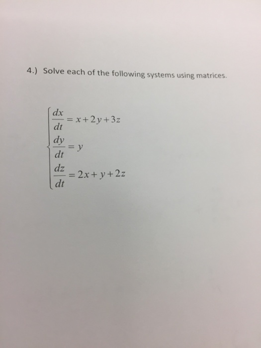 Solved Solve each of the following systems using matrices { | Chegg.com