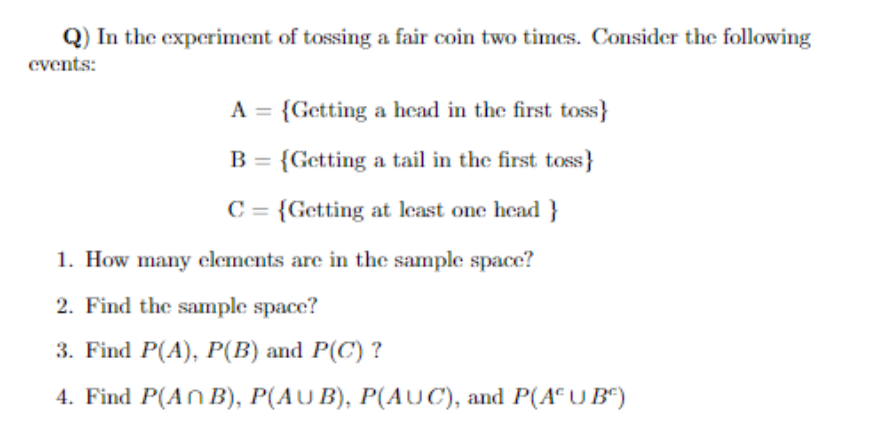 Solved Q) In the experiment of tossing a fair coin two | Chegg.com