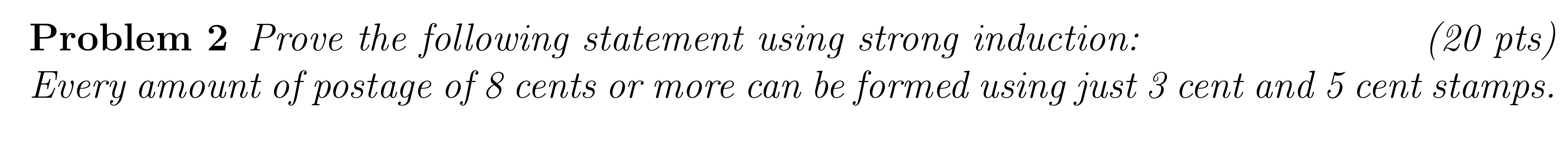 Solved Problem 2 Prove the following statement using strong | Chegg.com