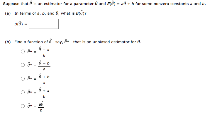 Solved Suppose That ô Is An Estimator For A Parameter And