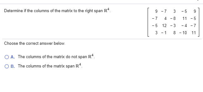Solved R4 Determine if the columns of the matrix to the | Chegg.com