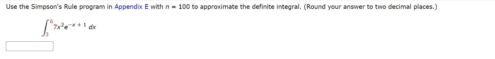 Solved Use the Simpson's Rule program in Appendix E with n = | Chegg.com
