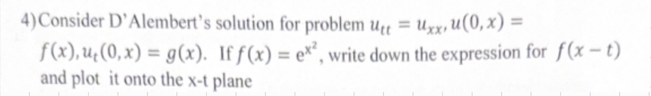 Solved 4) Consider D'Alembert's solution for problem | Chegg.com