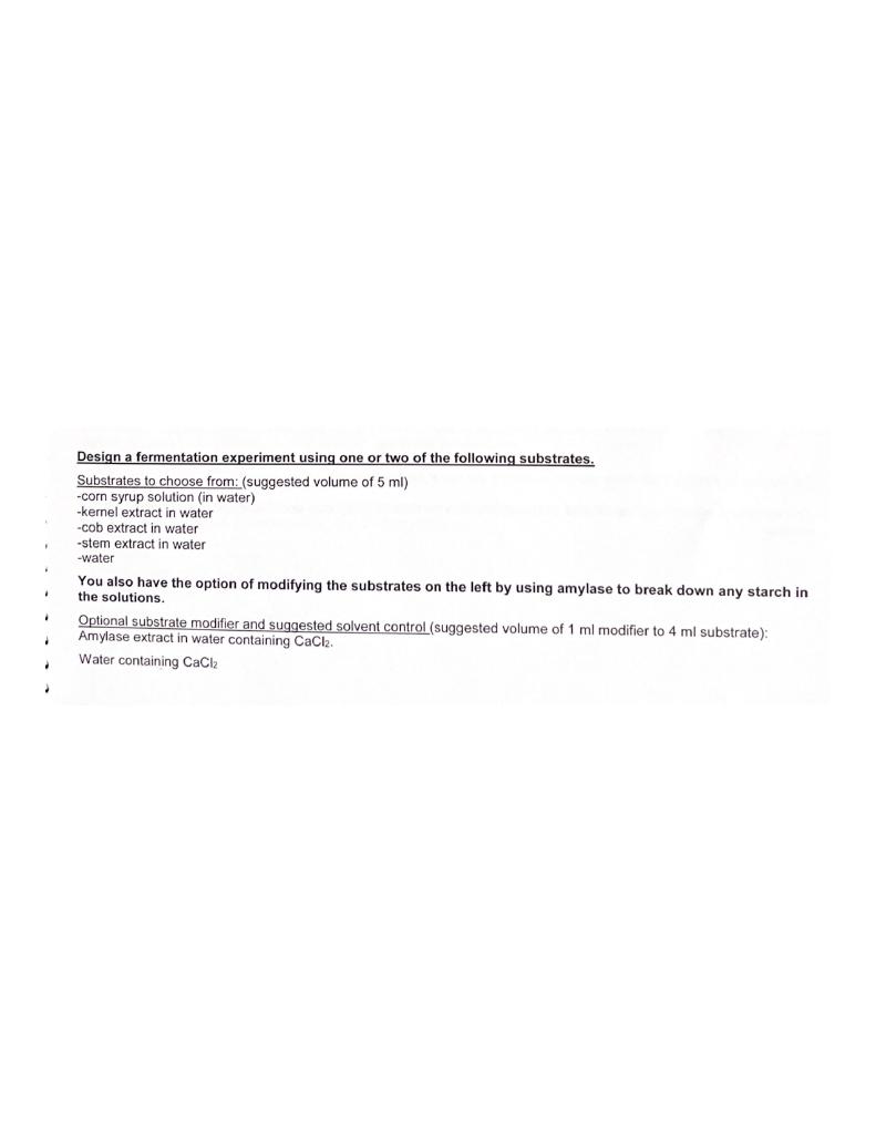Solved Design a fermentation experiment using one or two of | Chegg.com