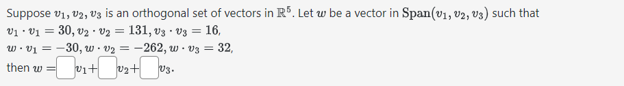 Solved Suppose v1,v2,v3 is an orthogonal set of vectors in | Chegg.com