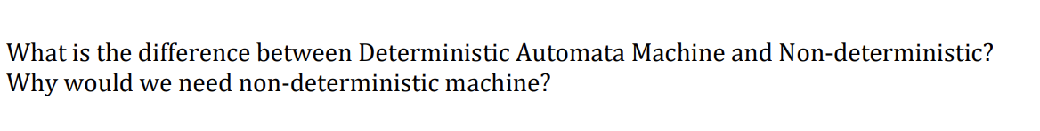 Solved What is the difference between Deterministic Automata | Chegg.com