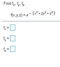 Solved Find f fyz f(x,y,z)= -(x2+2y2+z2) = II = LO f = = | Chegg.com