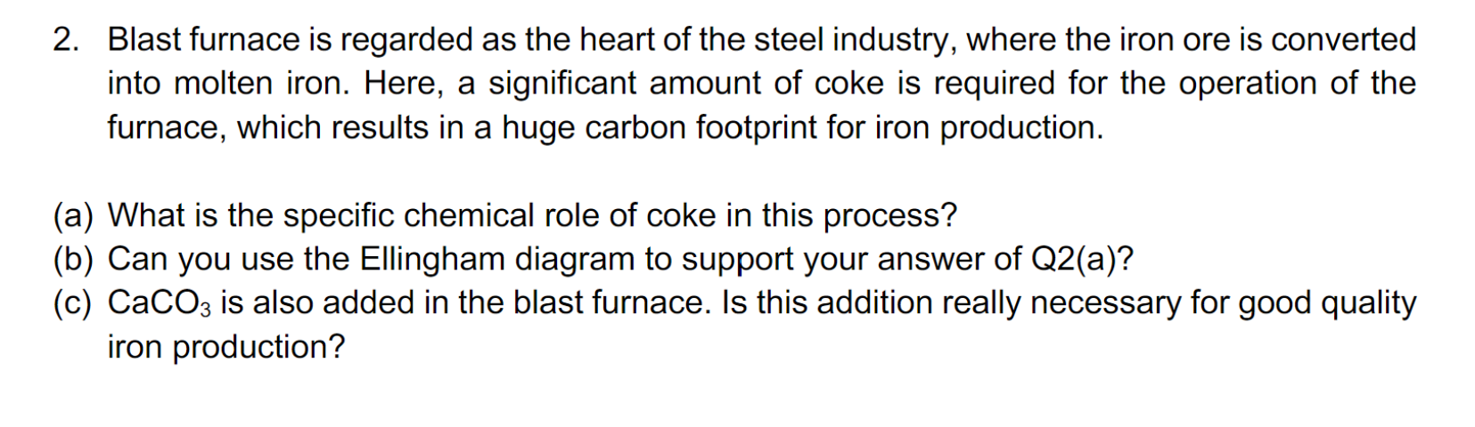 Solved 2. Blast furnace is regarded as the heart of the | Chegg.com