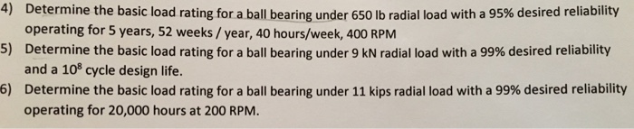 Solved Determine the basic load rating for a ball bearing | Chegg.com