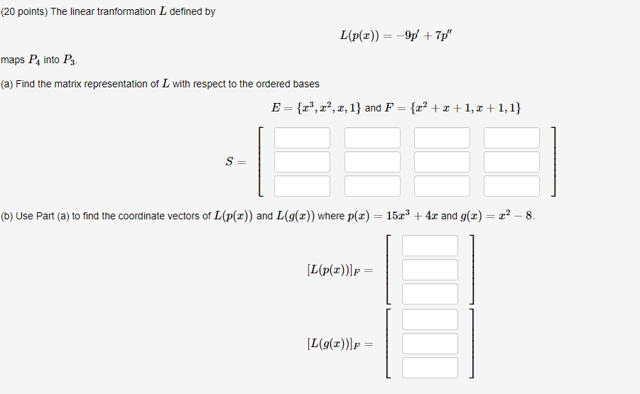 Solved (20 points) The linear tranformation L defined by | Chegg.com