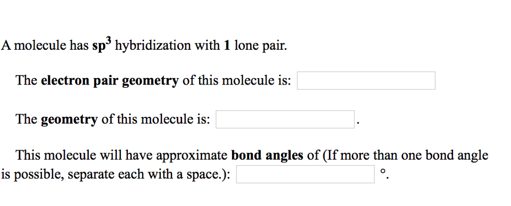 Solved A molecule has sp3 hybridization with 1 lone pair. | Chegg.com